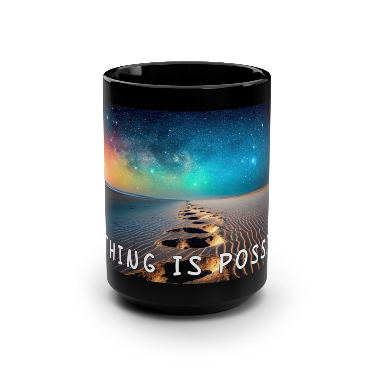 Anything Is Possible – Inspirational Coffee Mug with Galactic Theme ...